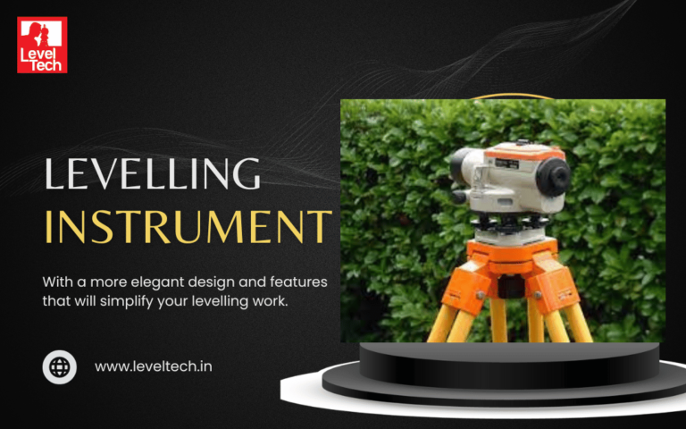 A Complete Guide to Levelling Instruments in Chennai & Hyderabad